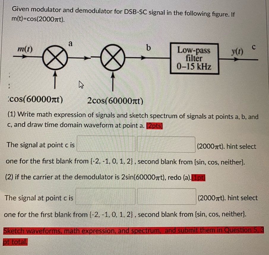 Solved Given modulator and demodulator for DSB-SC signal in | Chegg.com