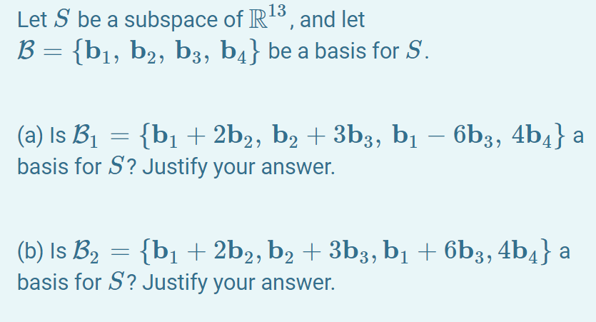 Solved Let S be a subspace of R13, and let B={b1,b2,b3,b4} | Chegg.com