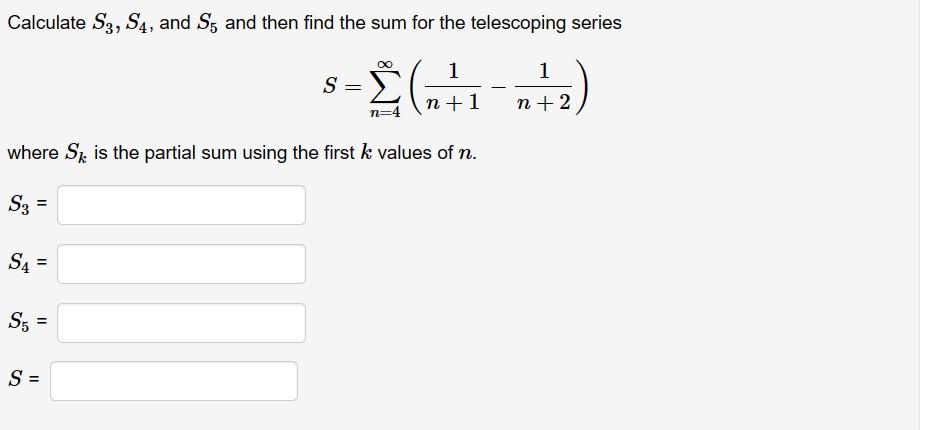 Solved Calculate S3,S4, and S5 and then find the sum for the | Chegg.com