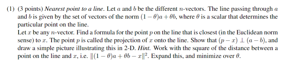 Solved 1) (3 points) Nearest point to a line. Let a and b be | Chegg.com