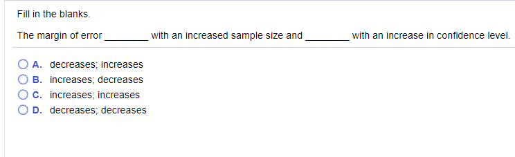 Solved Fill in the blanks. The margin of error with an | Chegg.com