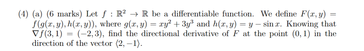 Solved (4) (a) (6 marks) Let f:R2→R be a differentiable | Chegg.com