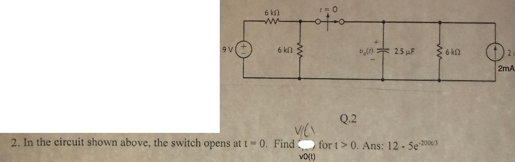 Solved In the circuit shown above, the switch opens at t = | Chegg.com