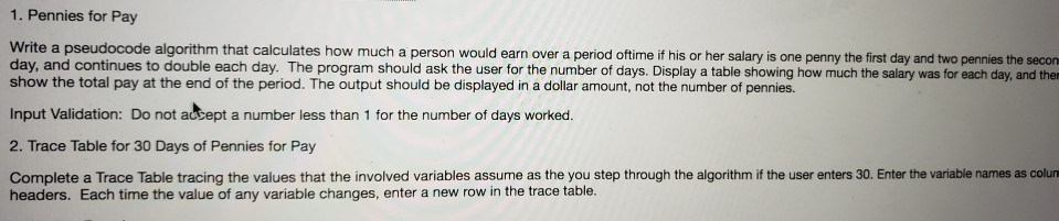 Solved 1. Pennies for Pay Write a pseudocode algorithm that | Chegg.com