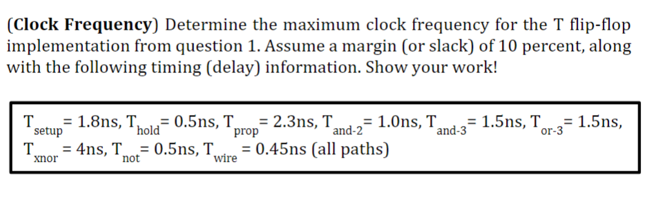 Solved (Clock Frequency) Determine the maximum clock | Chegg.com