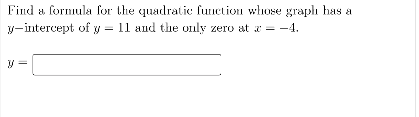 Solved Find a formula for the quadratic function whose graph | Chegg.com