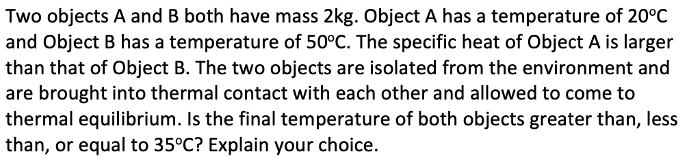Solved Two objects A and B both have mass 2kg. Object A has | Chegg.com