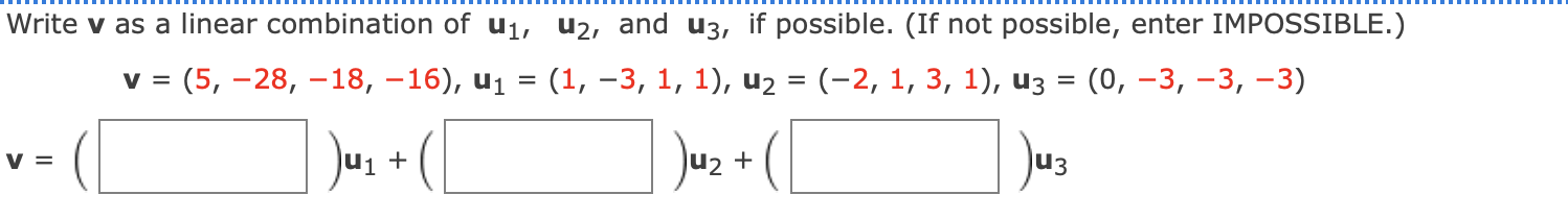 Solved Write v as a linear combination of ui, uz, and u3, if | Chegg.com