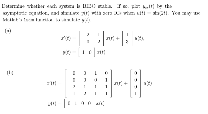 Solved Determine whether each system is BIBO stable. If so, | Chegg.com