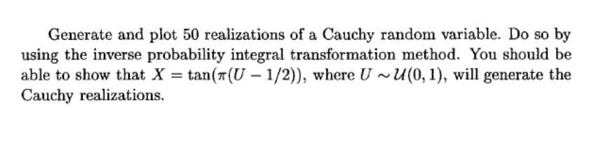 Generate and plot 50 realizations of a Cauchy random | Chegg.com