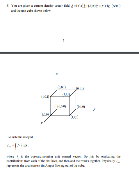Solved 8) You are given a current density vector | Chegg.com