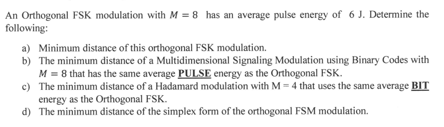 Solved An Orthogonal FSK modulation with \( ﻿M=8 \) ﻿has an | Chegg.com
