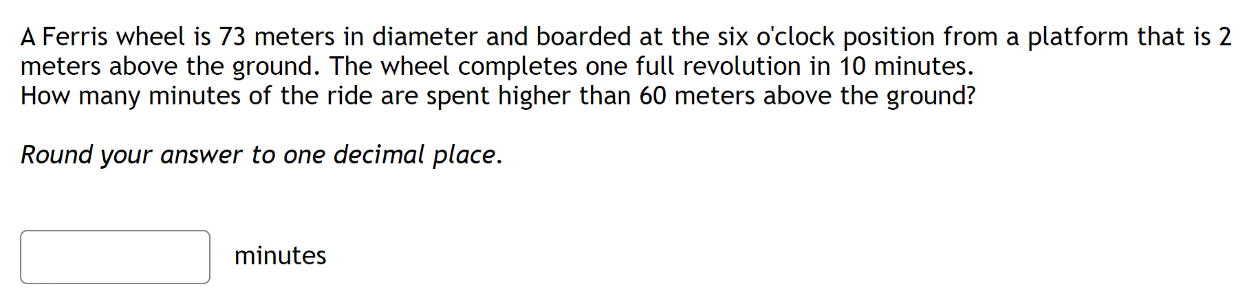 Solved A Ferris wheel is 73 meters in diameter and boarded | Chegg.com
