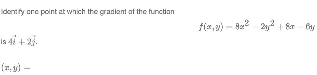 Solved Identify one point at which the gradient of the | Chegg.com