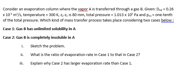 Solved Consider an evaporation column where the vapor A is | Chegg.com