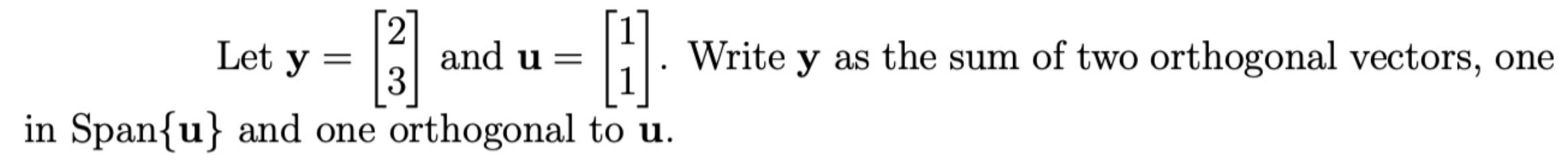 Solved Let y= and u= = 2 Write y as the sum of two | Chegg.com