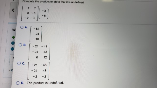 Solved Compute the product or state that it is undefined. | Chegg.com