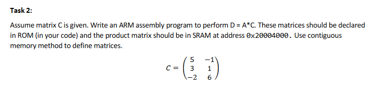 Solved Assume matrix C is given. Write an ARM assembly | Chegg.com