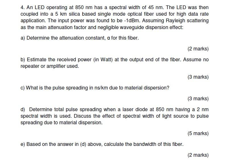 Solved 4. An LED operating at 850 nm has a spectral width of | Chegg.com