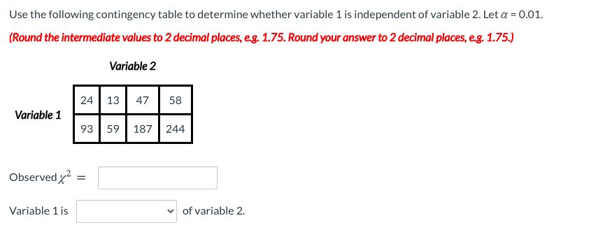 Solved Use the following contingency table to determine | Chegg.com