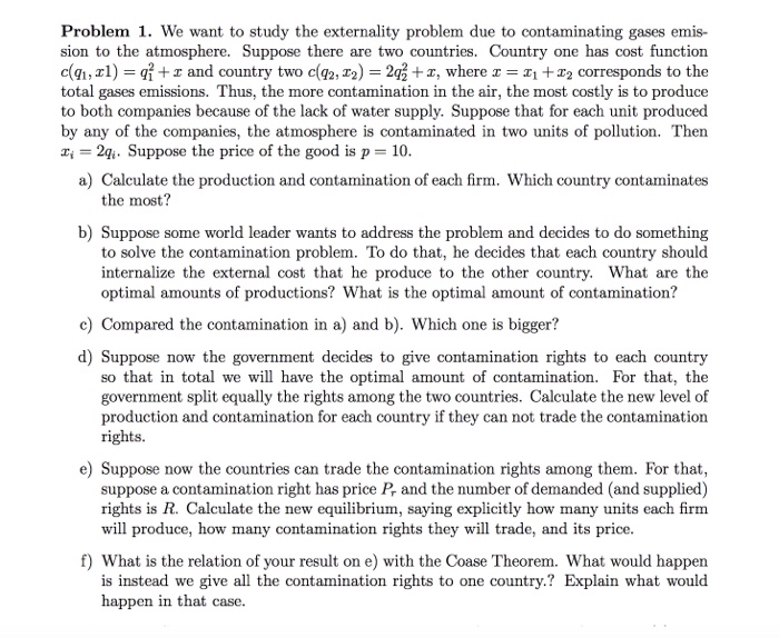 Solved Problem 1. We want to study the externality problem | Chegg.com