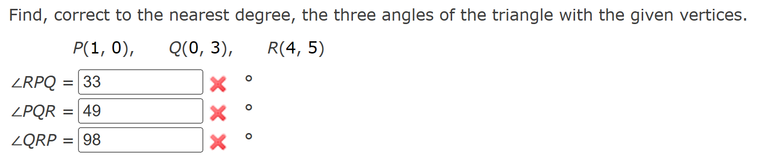 Solved Find, correct to the nearest degree, the three angles | Chegg.com