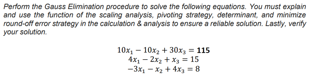 Solved Perform the Gauss Elimination procedure to solve the | Chegg.com