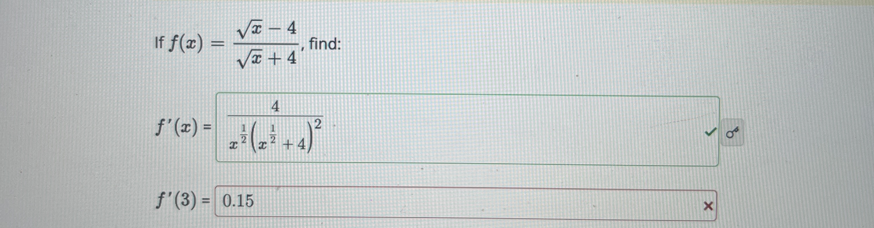 Solved If f(x)=x2-4x2+4, ﻿find:f'(x)=4x12(x12+4)2f'(3)= | Chegg.com