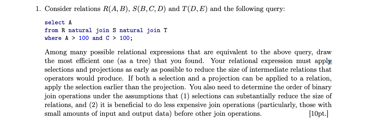 Solved 1. Consider relations R(A,B),S(B,C,D) and T(D,E) and | Chegg.com