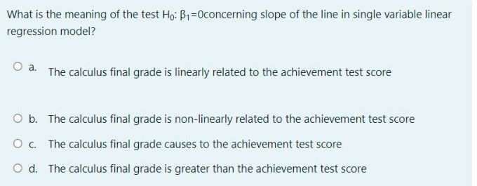 Solved What is the meaning of the test H0:β1=0 concerning | Chegg.com