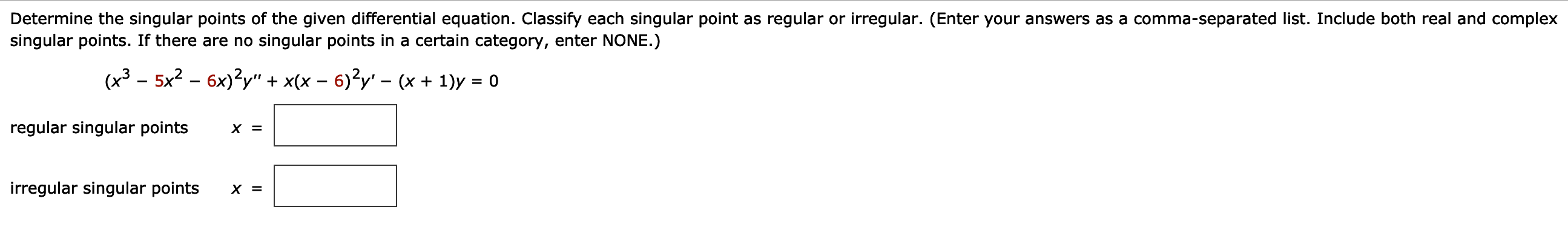 Solved Determine the singular points of the given | Chegg.com