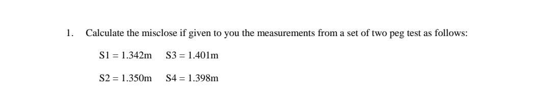 Solved Calculate the misclose if given to you the | Chegg.com