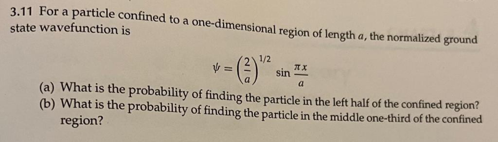 Solved 3 11 For A Particle Confined To A One Dimensional