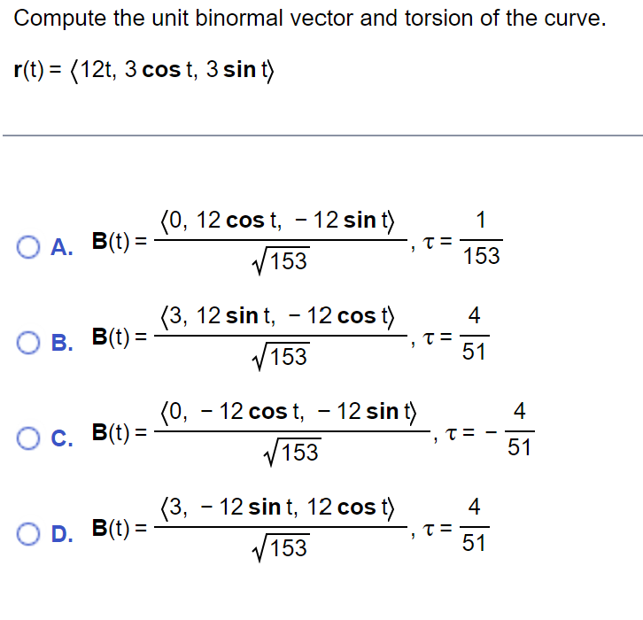 Solved Compute the unit binormal vector and torsion of the | Chegg.com