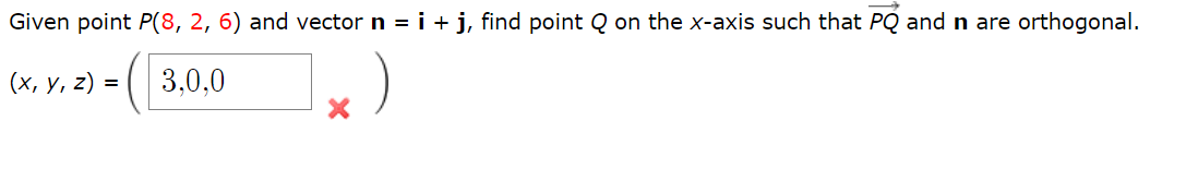 Solved Given point P(8,2,6) and vector n=i+j, find point Q | Chegg.com Solved Given point P(8,2,6) and vector n=i+j, find point Q | Chegg.com