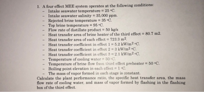 1. A four effect MEE system operates at the following | Chegg.com