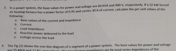 Solved 3. In a power system, the base values for power and | Chegg.com