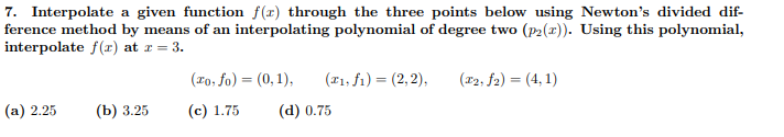 Solved 7. Interpolate a given function f(I) through the | Chegg.com