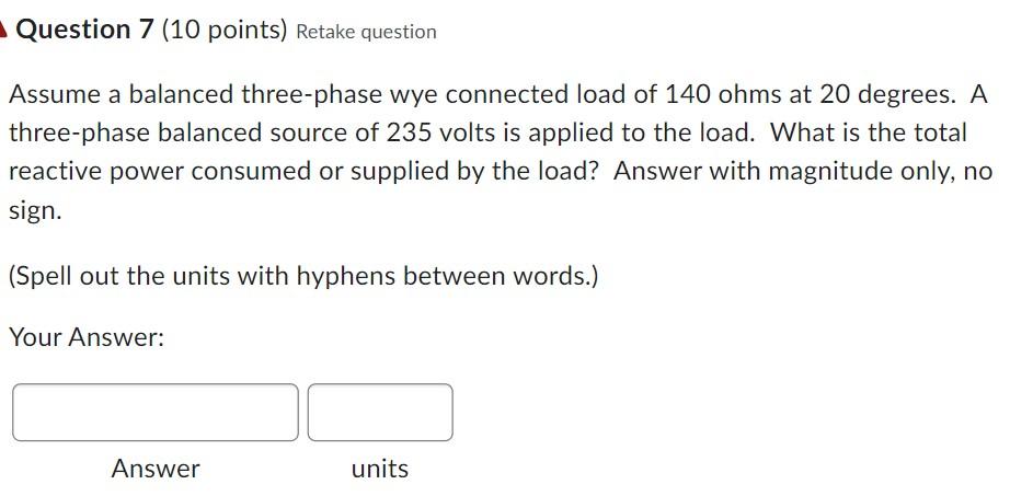 [Solved]: Assume a balanced three-phase wye connected load