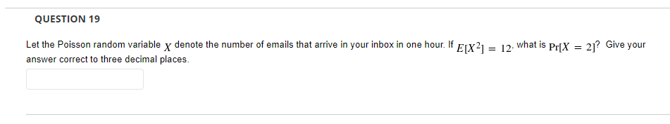Solved QUESTION 19 Let the Poisson random variable y denote | Chegg.com