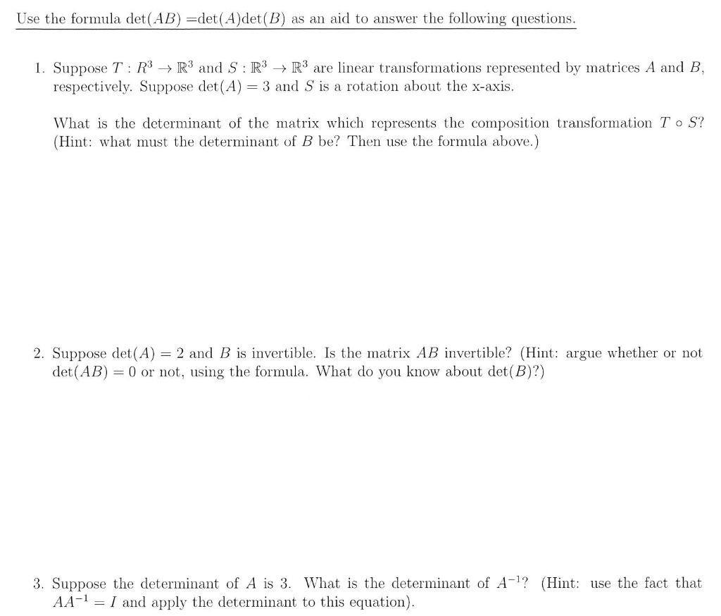 Solved Use the formula det(AB)det (A)det (B) as an aid to | Chegg.com