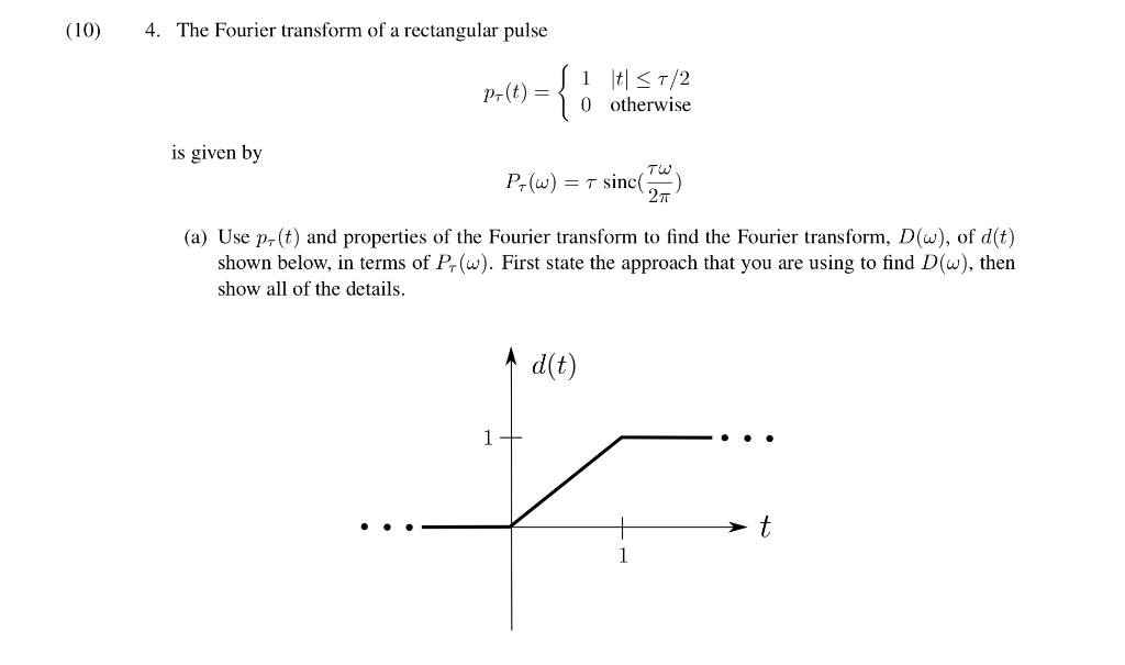 Solved (10) 4. The Fourier transform of a rectangular pulse | Chegg.com