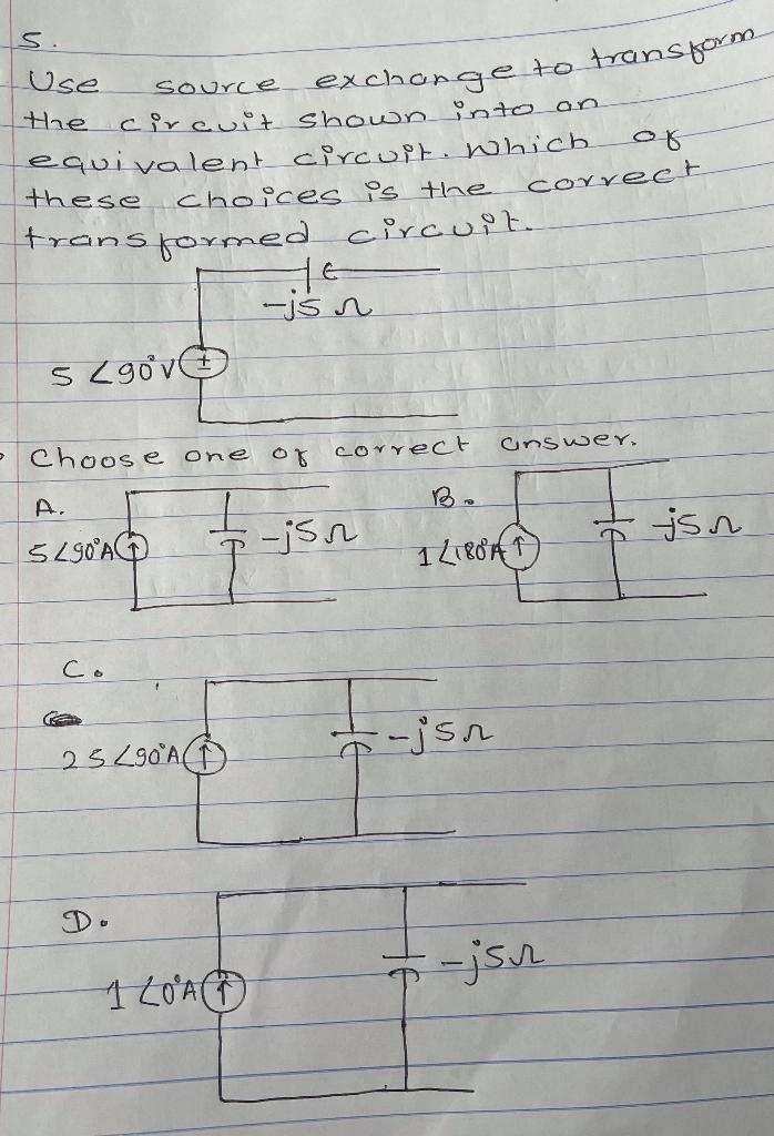 Solved Use or source exchange to transform 5. the circuit | Chegg.com