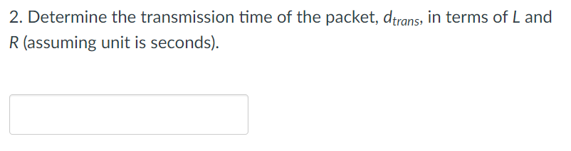 Solved 3. Ignoring processing and queuing delays, | Chegg.com