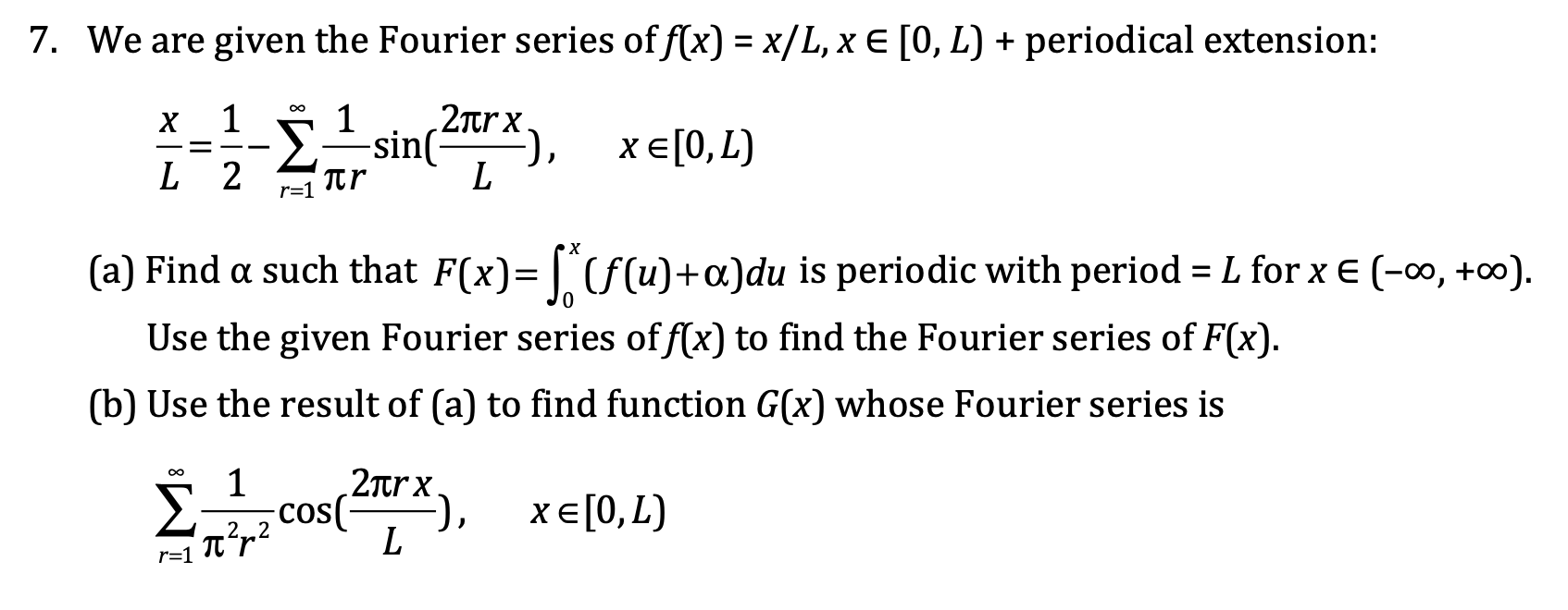 Solved We are given the Fourier series of f(x)=xL,xin[0,L]+ | Chegg.com