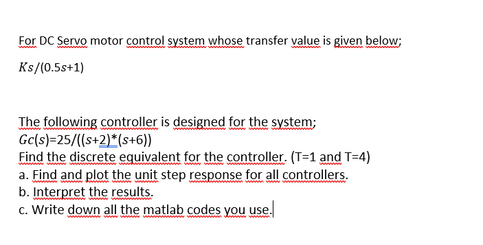 Solved For DC Servo motor control system whose transfer | Chegg.com