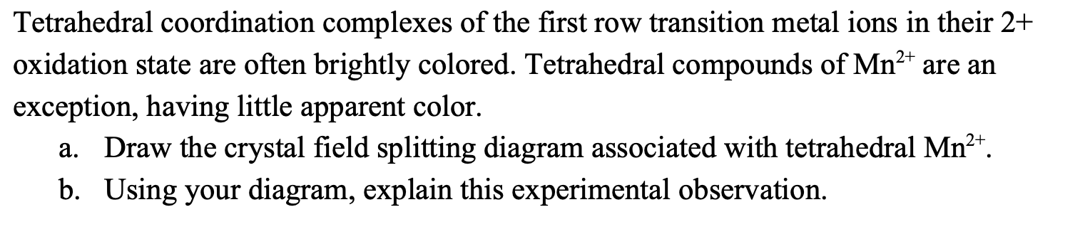 Solved Tetrahedral coordination complexes of the first row | Chegg.com