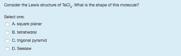 Solved Consider the Lewis structure of TeCl4. What is the | Chegg.com