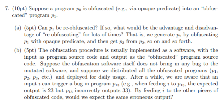 7. (10pt) Suppose a program po is obfuscated (e.g., | Chegg.com