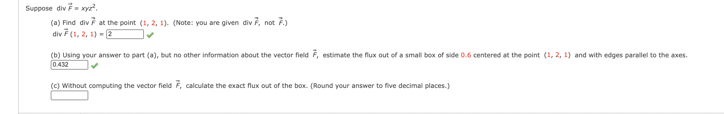 Solved = Suppose div F = xyz? (a) Find div † at the point | Chegg.com